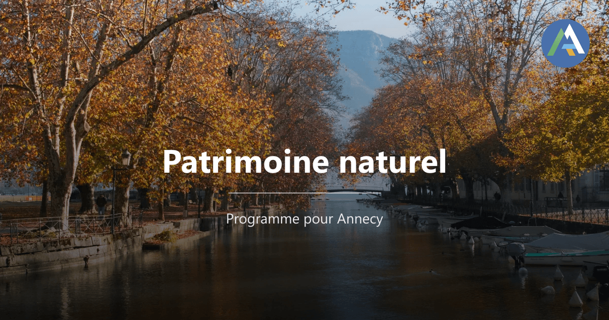 Mieux protéger le patrimoine naturel annécien | Acteurs Annecy